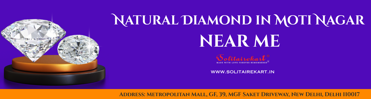 Natural Diamond in Moti Nagar Near Me | Certified